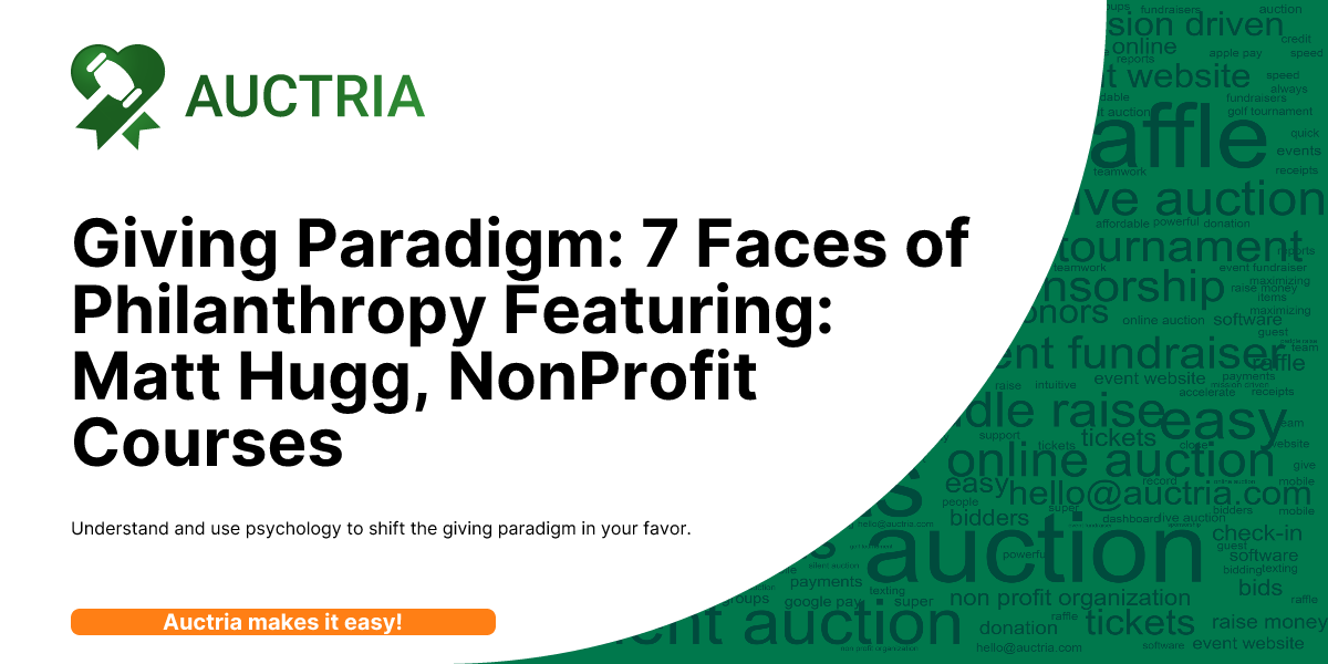 Giving Paradigm: 7 Faces of Philanthropy Featuring: Matt Hugg ...